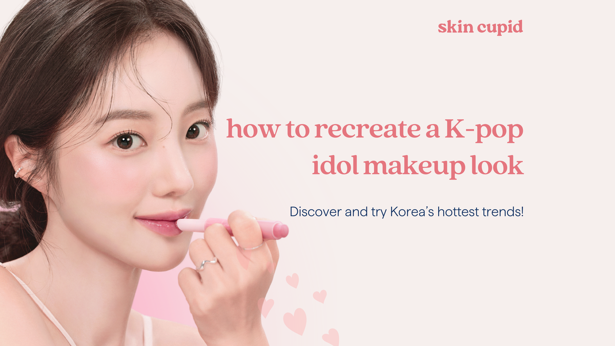 How to Recreate K-pop Idol Makeup Looks – Skin Cupid
