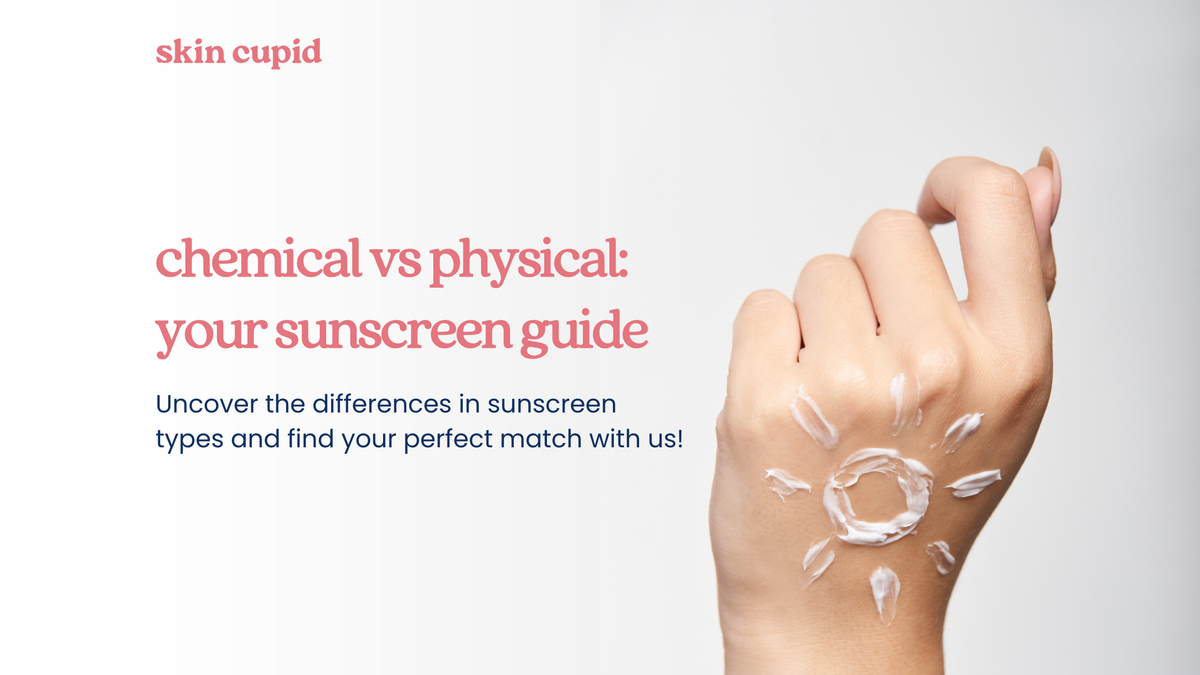 Chemical vs Physical Sunscreen: What is the Difference? – Skin Cupid